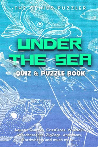 Under the Sea Quiz and Puzzle Book: The Ultimate Challenge. Aquatic ...