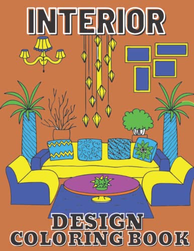 Interior Design Coloring Book: Interior Design Coloring Book Beautiful ...