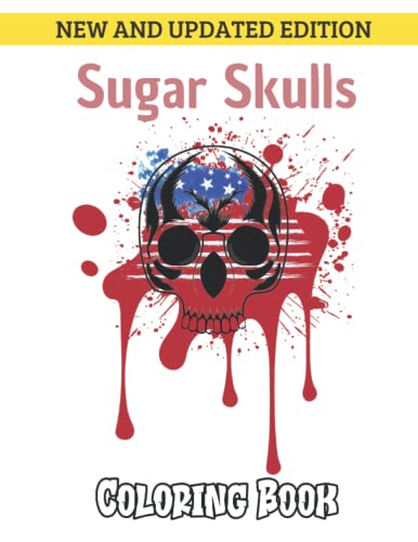 Sugar Skulls Coloring Book: Designs for Stress Relief and Relaxation ...