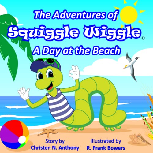 The Adventures of Squiggle Wiggle - A Day at the Beach by Christen N ...