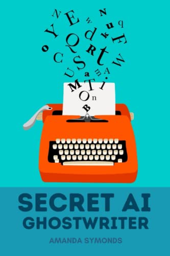 Secret AI Ghostwriter by Amanda Symonds | Goodreads