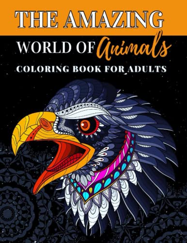 50 animals mandala designs adult coloring book: Amazing animals adult coloring book, stress ...