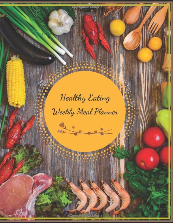 Healthy Eating . Weekly Meal Planner: Diet Planner ,55 weeks Food ...