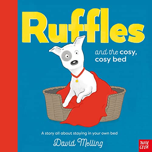 Ruffles and the Cosy, Cosy Bed by David Melling | Goodreads
