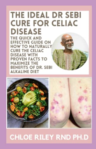 The Ideal Dr Sebi Cure For Celiac Disease: The Quick and Effective ...