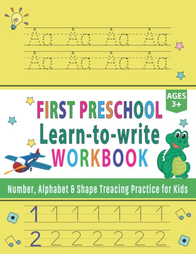 First Preschool Learn to Write Workbook: Number, Alphabet and shape ...