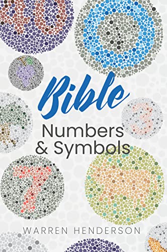 Bible Numbers and Symbols by Warren Henderson | Goodreads