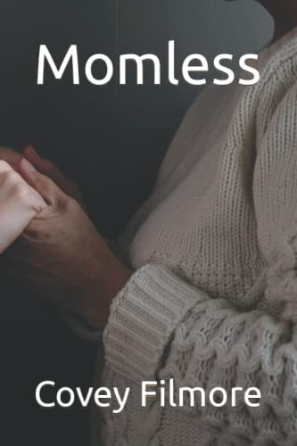 Momless by Covey Filmore | Goodreads