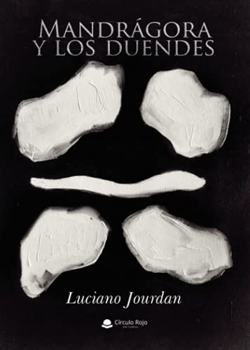 Mandrágora y los duendes (Spanish Edition) by Luciano Jourdan | Goodreads