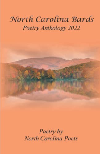 North Carolina Bards Poetry Anthology 2022 by James P. Wagner | Goodreads