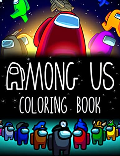 Àmong Ús Coloring Book: Over 35 Premium Coloring Pages For Kids And ...