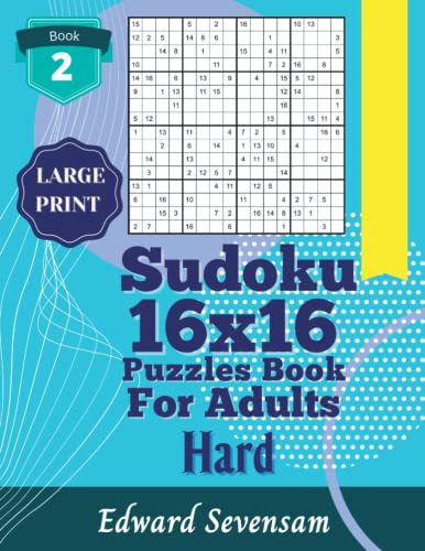 Sudoku 16x16 Puzzles Book For Adults Hard Large Print - book 2 ...