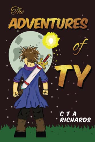 The Adventures of Ty by C T A Richards | Goodreads
