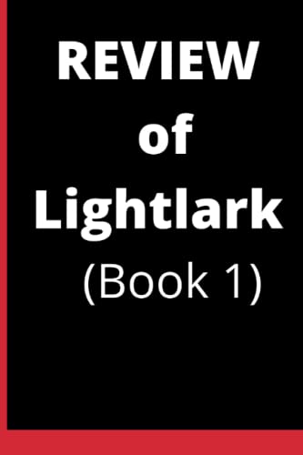 REVIEW of Lightlark: (Book 1) by Michael Todd | Goodreads