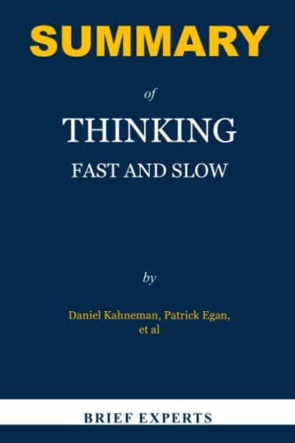 Summary of Thinking, Fast and Slow By Daniel Kahneman, Patrick Egan, et ...