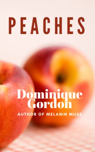 Peaches by Dominique Gordon | Goodreads