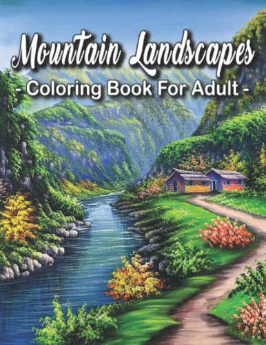 Mountain landscapes coloring book for adult: Amazing Large Print ...