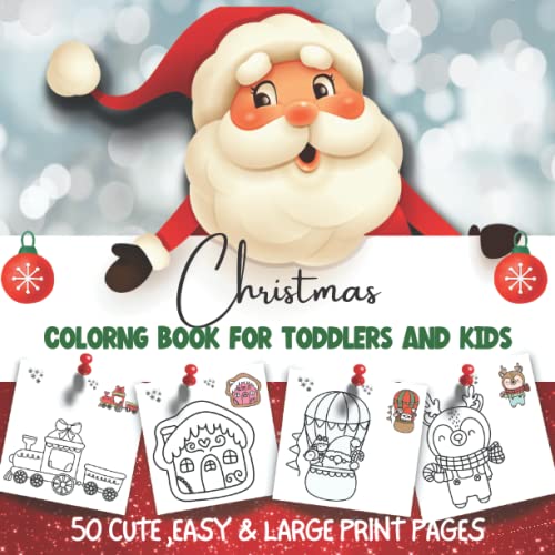 Christmas Coloring Book Toddlers and Kids: 50 Cute, Easy, and Large ...