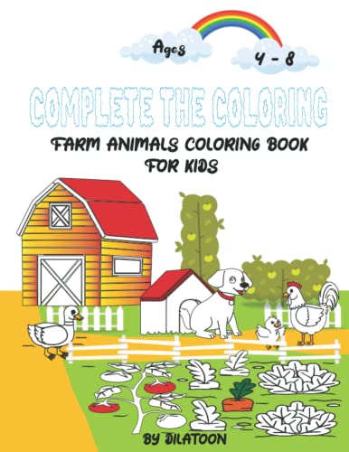 Complete The Coloring Farm Animals Coloring Book Ages 4-8: Coloring ...
