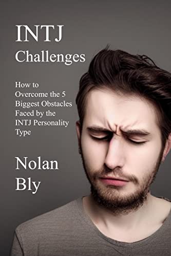 INTJ Challenges: How to Overcome the 5 Biggest Obstacles Faced by the ...