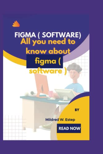 Figma ( software ): All you need to know about figma by Mildred W ...