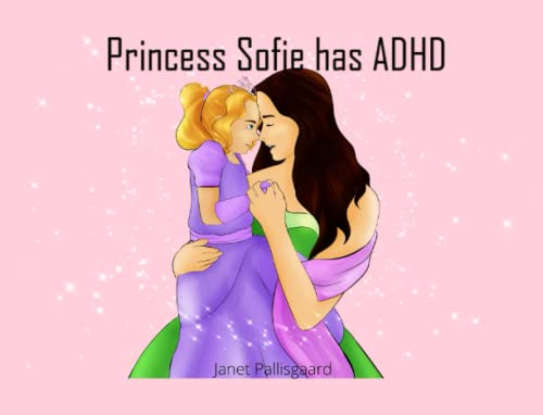 Princess Sofie has ADHD by Janet Pallisgaard | Goodreads