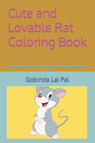 Cute and Lovable Rat Coloring Book: A book for sketches of Rat ...