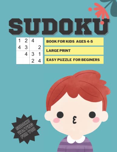 78 Puzzles Sudoku Large Print For Kids Ages 4-5: Easy Sudoku for Little ...