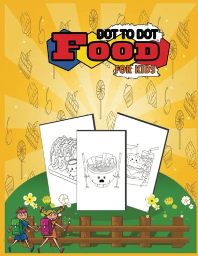 FOOD DOT TO DOT FOR KIDS: dot to dot , Game book ,Food, Dot-to-dot ...