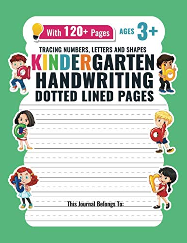 Kindergarten Handwriting Dotted Lines Pages: 120 Blank practice paper ...