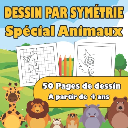 Dessin par symétrie spécial animaux 50 pages de dessin à partir de 4 ...
