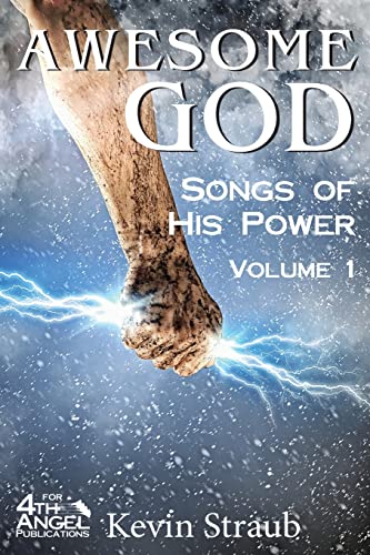 Awesome God Vol. 1: Songs of His Power by Kevin Straub | Goodreads