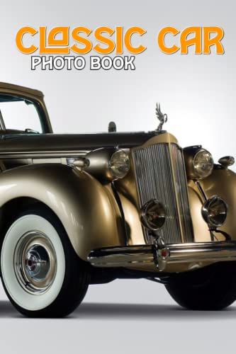 Classic Car Photo Book: Beautiful American Vehicles Images For Grown ...