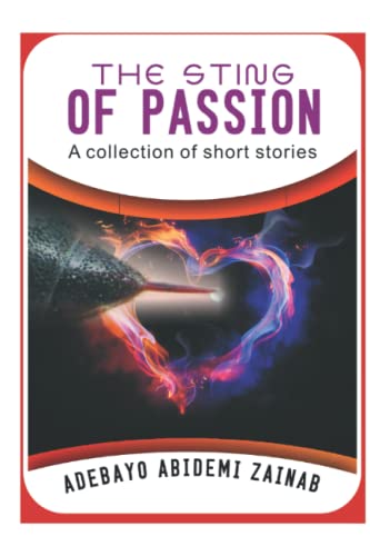 The Sting of Passion: A Collection of Short Stories by Adebayo Abidemi ...