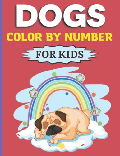 Dogs Color By Number For Kids: Large Print Color By Number Book For ...