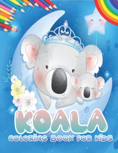Koala Coloring Book For Kids: A Fun and Cute Coloring Collection Filled ...