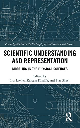 Scientific Understanding and Representation by Insa Lawler | Goodreads