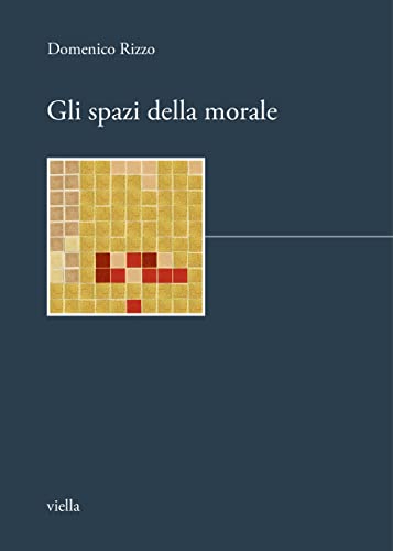 Gli spazi della morale (Italian Edition) by Domenico Rizzo | Goodreads