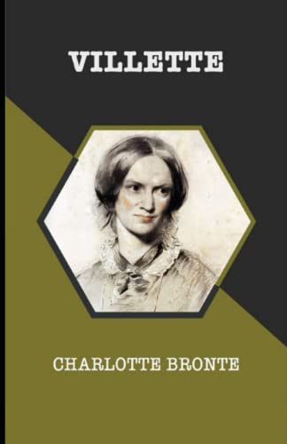 Villette Illustrated by Charlotte Brontë | Goodreads
