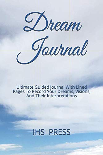 Dream Journal: Ultimate Guided Journal with Lined Pages to Record Your ...