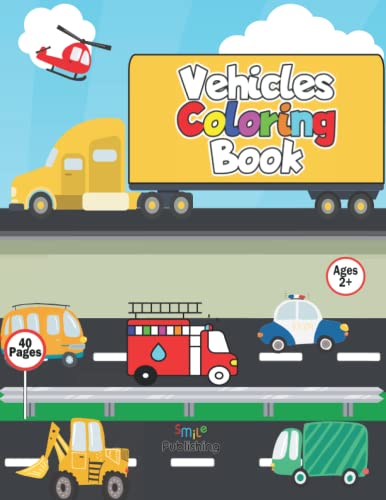 Vehicles Coloring Book for Kids Ages 2+: First Doodling for Kids 40 ...