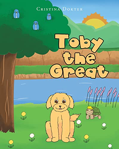 Toby the Great by Cristina Dokter | Goodreads