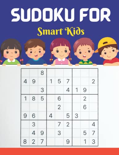 Sudoku For Smart Kids: 200 Large Print Sudoku Puzzle Book for Kids and ...