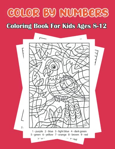 Color By Numbers Coloring Book For Kids Ages 8-12: Kids Coloring Book ...
