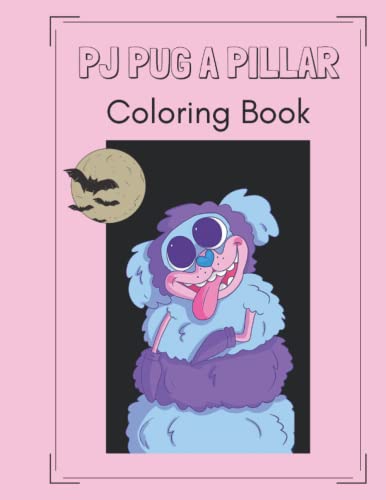 PJ Pug a Pillar Coloring Book: New Original PJ Pug a Pillar Coloring ...