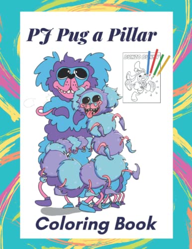 PJ Pug a Pillar from Poppy Playtime Chapter 2 Coloring Book: New ...