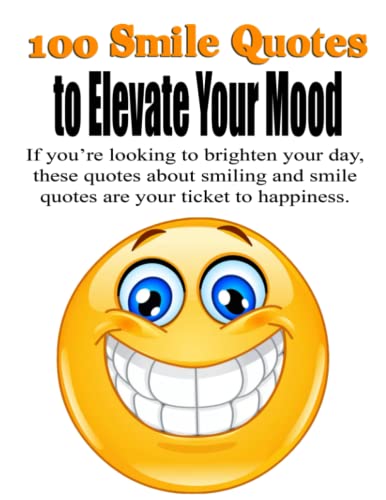 100 Smile Quotes To Elevate Your Mood: If You’re Looking To Brighten ...