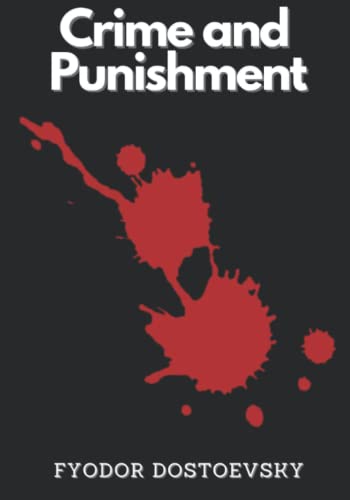 Crime and Punishment: With Original Annotation by Fyodor Dostoevsky ...