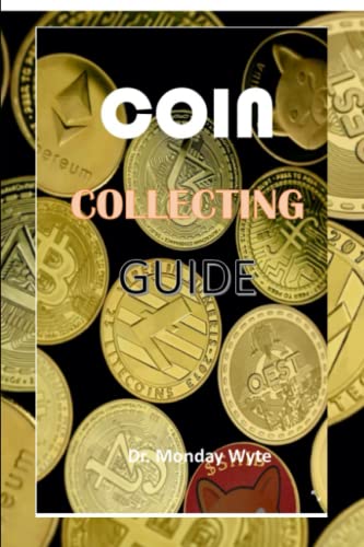 COIN COLLECTING GUIDE: All you need to known about the foundation of ...