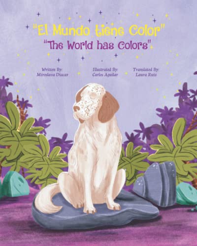 El mundo tiene color: The world has colors by Miroslava Diacar | Goodreads